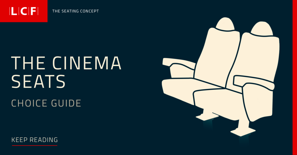 How to choose cinema seats, 6 key points • LCF